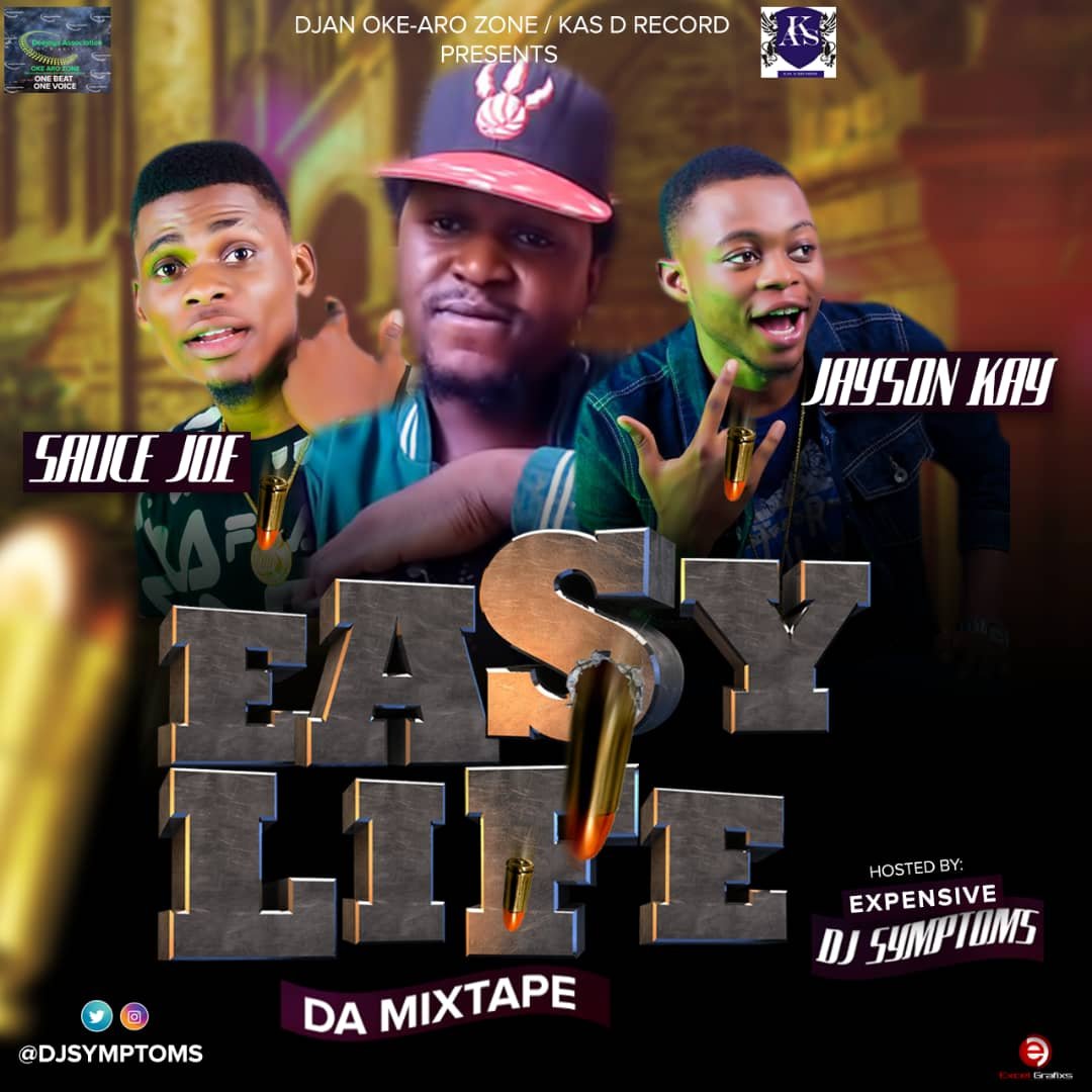 Expensive Dj Symptoms Easy Life Da Mixtape ft Sause Joe x Jayson Kay ...